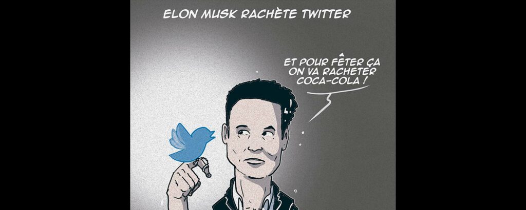Caricature d’Amine Dahmane – Elon Musk rachète Twitter | Entrée Libre Caricature d’Amine Dahmane – Elon Musk rachète Twitter | Entrée Libre